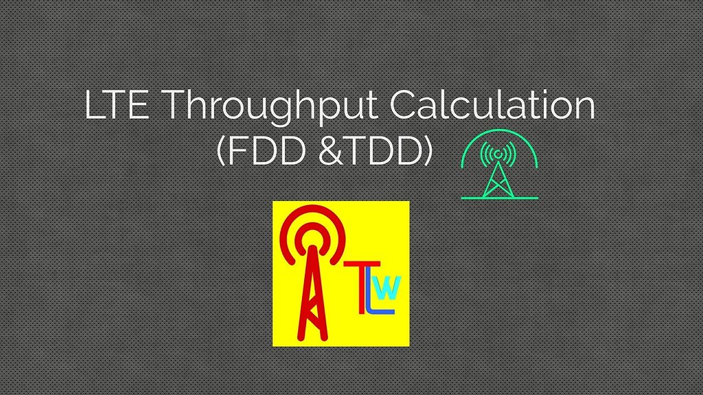 Difference Between LTE FDD and TDD Throughput Calculation - 4G LTE ...
