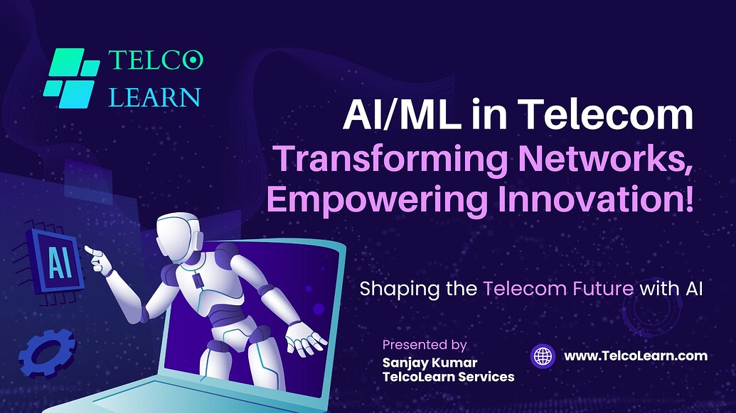 AI & ML in Telecom: Transforming Networks, Empowering Innovation - 5G ...